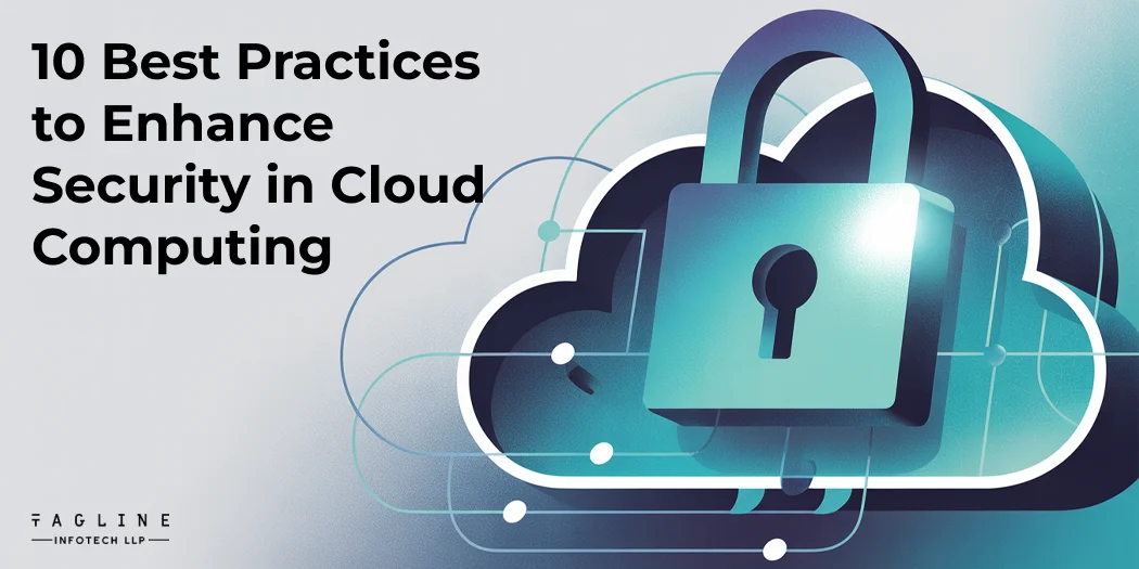 10 Best Practices to Enhance Security in Cloud Computing ...